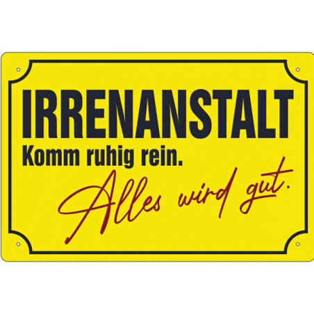 Blechschild Irrenanstalt - komm ruhig rein - Fun-Schilder - Antik und ...